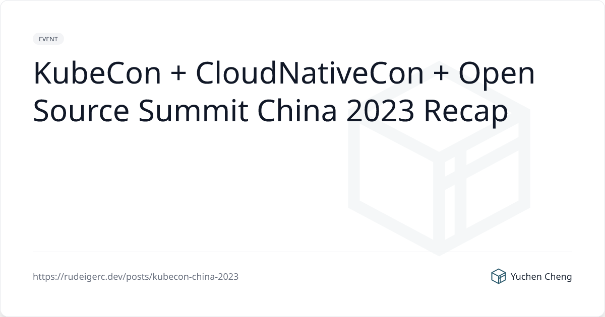 Kubecon Cloudnativecon Open Source Summit China 2023 Recap Yuchen Chengs Blog